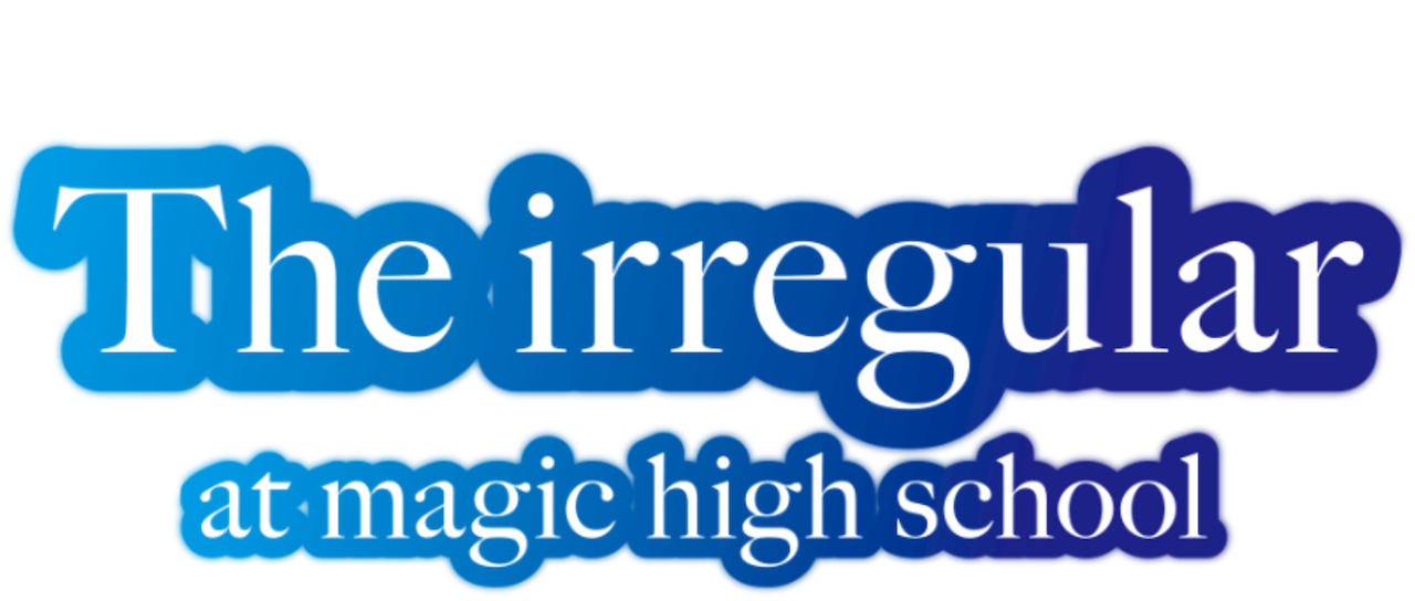 Watch The Irregular at Magic High School | Netflix