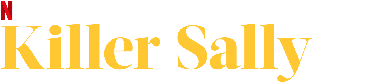 Watch Killer Sally | Netflix Official Site