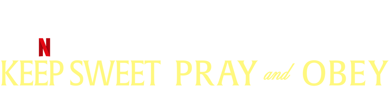 Keep Sweet: Pray and Obey | Halaman Rasmi Netflix