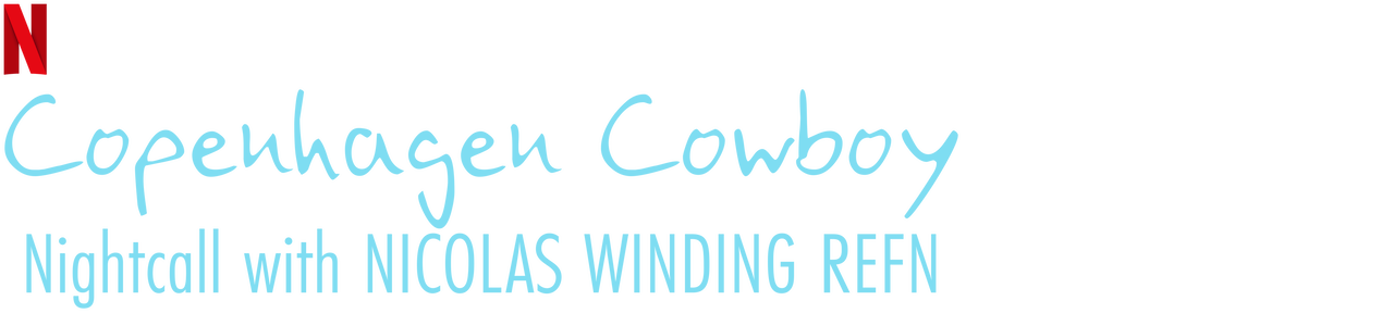 Watch Copenhagen Cowboy: Nightcall with Nicolas Winding Refn | Netflix ...