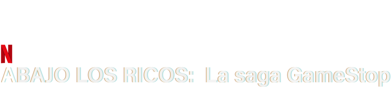 Abajo los ricos: La saga GameStop | Sitio oficial de Netflix