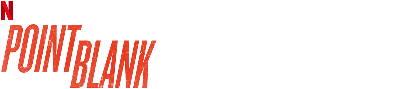 Watch Point Blank | Netflix Official Site